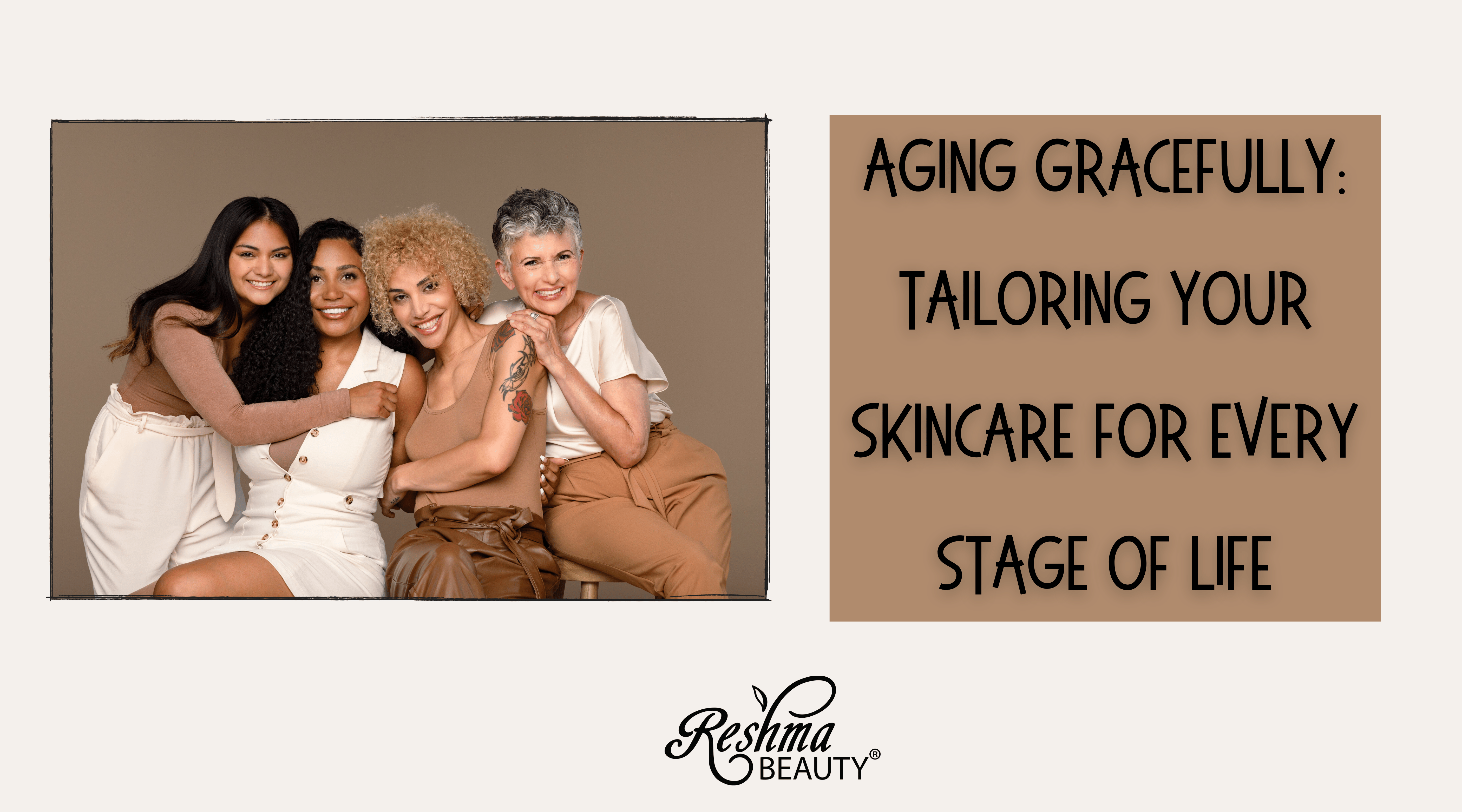 Aging Gracefully: Tailoring Your Skincare for Every Stage of Life ...